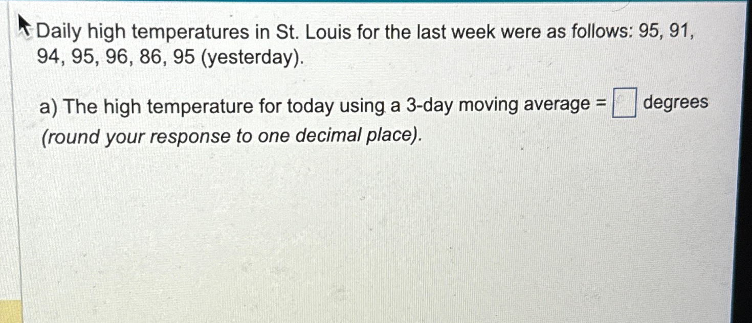 Solved Daily high temperatures in St. ﻿Louis for the last | Chegg.com