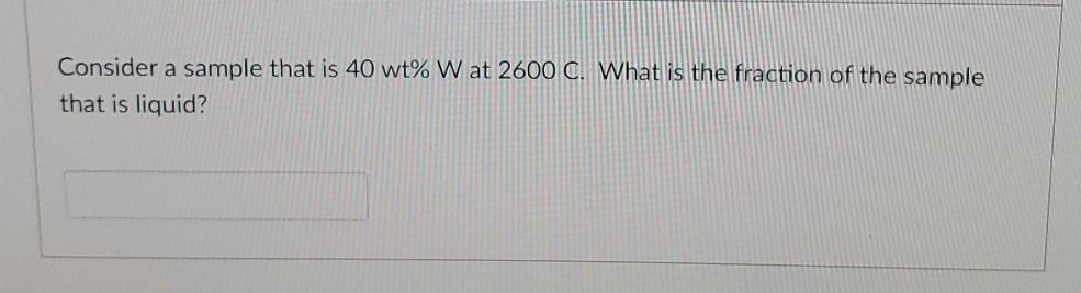 Solved The niobium (Nb) - tungsten (W) phase diagram was | Chegg.com