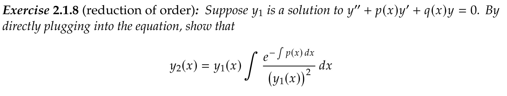 Solved Exercise 2.1.8 (reduction of order): Suppose y1 ﻿is a | Chegg.com