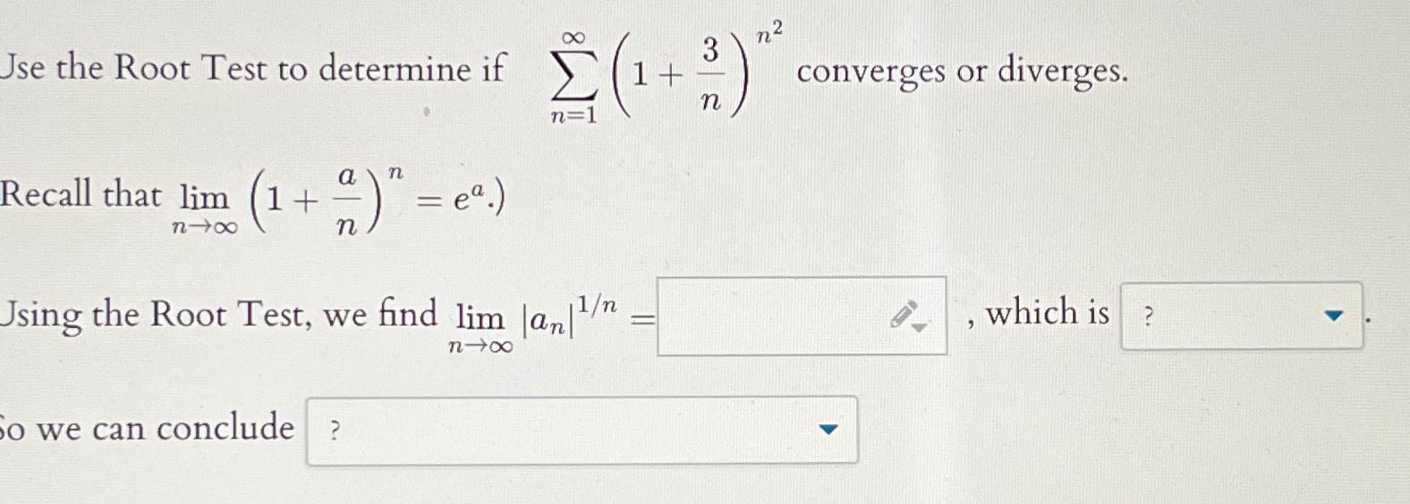 Solved Use the Root Test to determine if ∑n=1∞(1+3n)n2 | Chegg.com