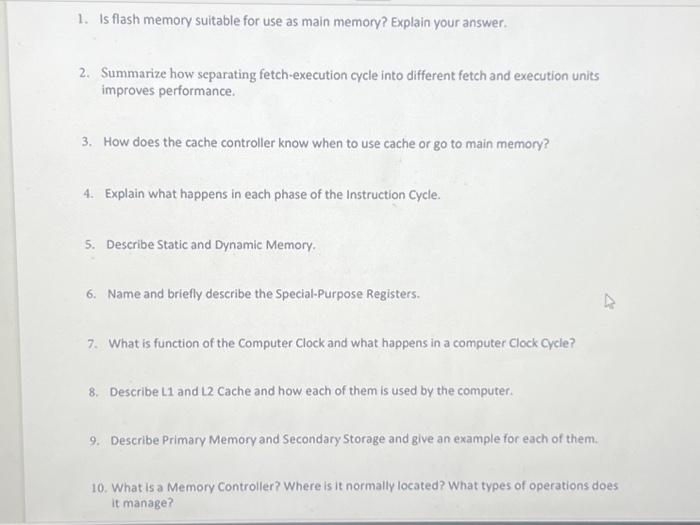 Solved 1. Is flash memory suitable for use as main memory? | Chegg.com