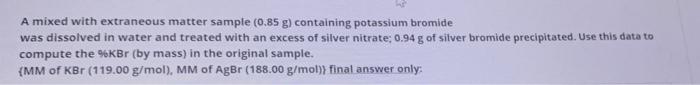 Solved A mixed with extraneous matter sample (0.85 g) | Chegg.com