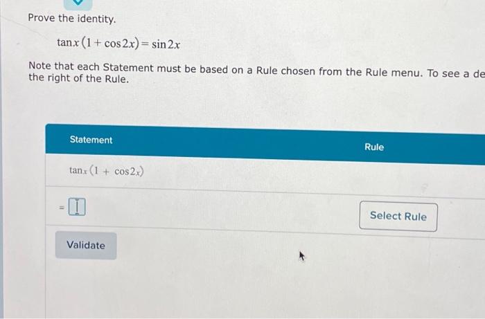 Solved Prove the identity. tanx (1 + cos2x) = sin 2x Note | Chegg.com