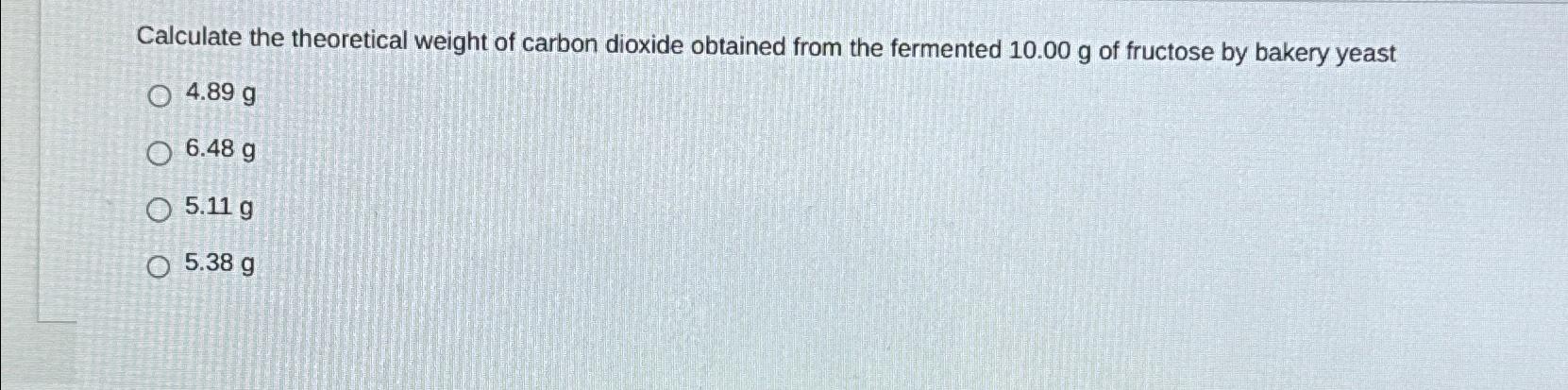 Solved Calculate the theoretical weight of carbon dioxide | Chegg.com