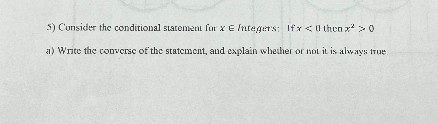 Solved Consider the conditional statement for xin Integers: | Chegg.com