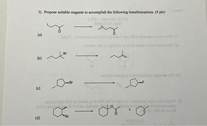 Solved 3) Propose suitable reagents to accomplish the | Chegg.com