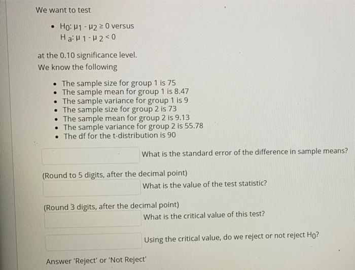 Solved We want to test • Ho: H1-H2 20 versus Ha: H1-H2