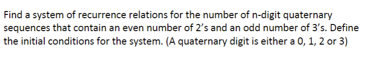 Solved Find a system of recurrence relations for the number | Chegg.com