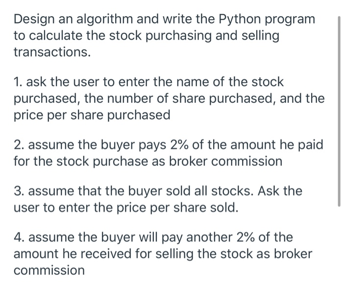 Solved Design an algorithm and write the Python program to | Chegg.com