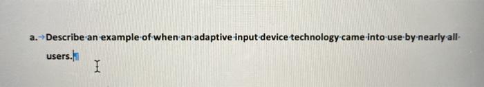 Solved a.- Describe an example of when an adaptive input | Chegg.com