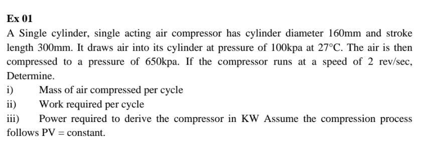 Solved Ex 01A Single cylinder, single acting air compressor | Chegg.com