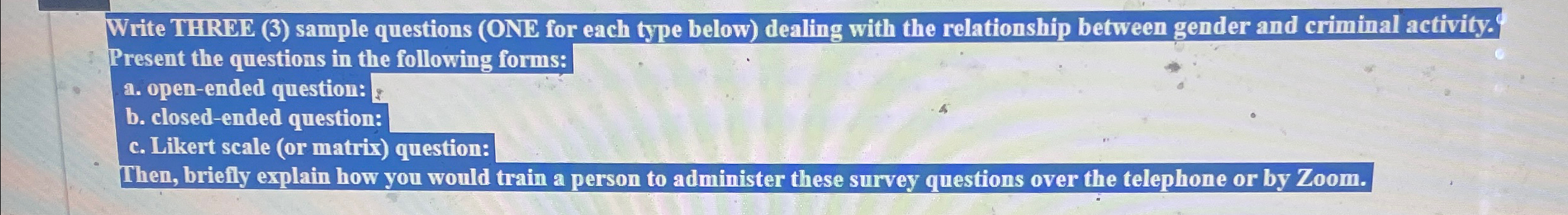 Solved Write THREE (3) ﻿sample questions (ONE for each type | Chegg.com