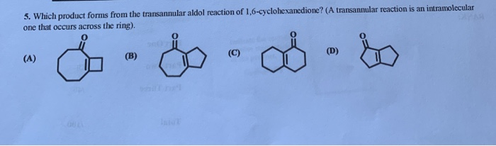 Solved 5. Which product forms from the transannular aldol | Chegg.com