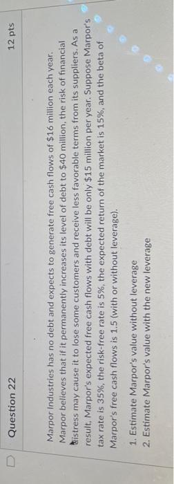 Solved Question 22 12 pts Marpor Industries has no debt and | Chegg.com