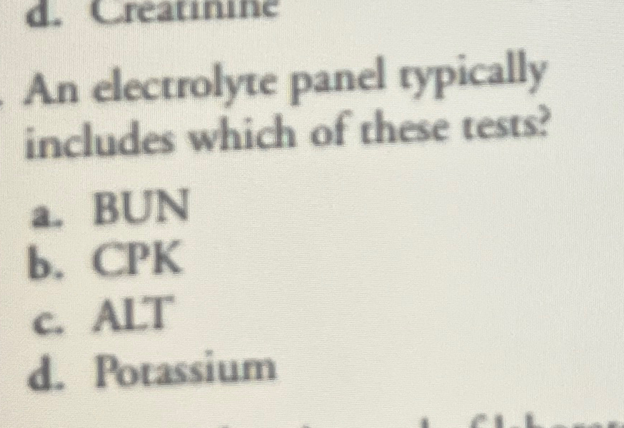 Solved An electrolyte panel typically includes which of | Chegg.com