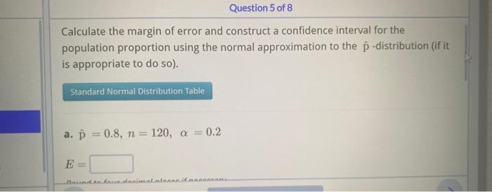Solved Calculate the margin of error and construct a | Chegg.com
