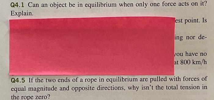 Solved Q4.1 Can an object be in equilibrium when only one | Chegg.com