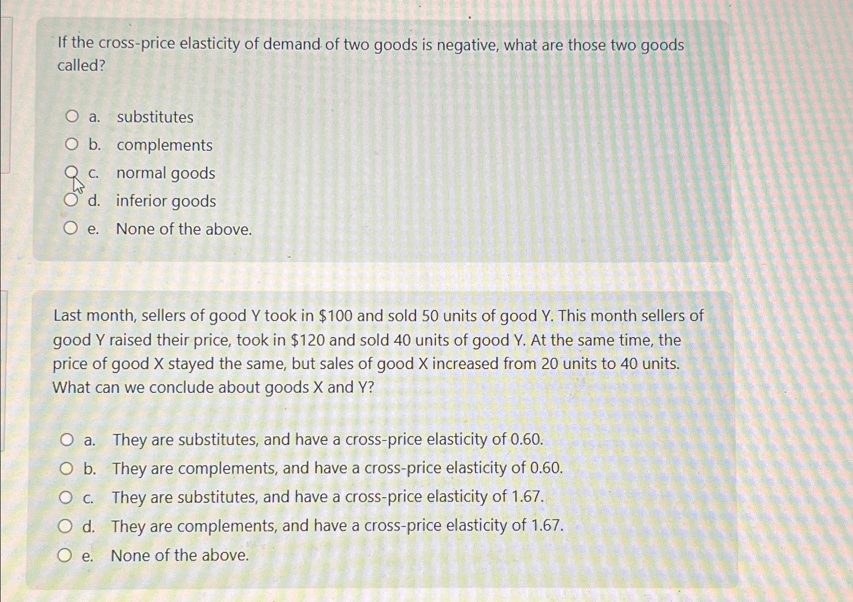 Solved If the cross-price elasticity of demand of two goods | Chegg.com