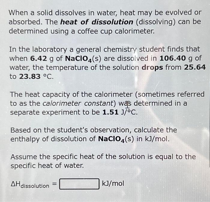 Solved When a solid dissolves in water, heat may be evolved | Chegg.com