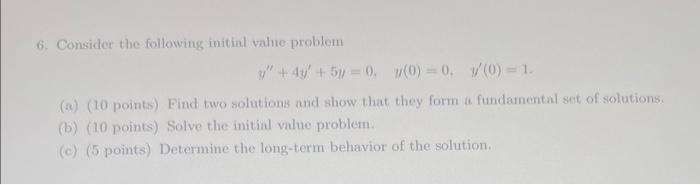 Solved 6. Consider the following initial value problemy''+ | Chegg.com