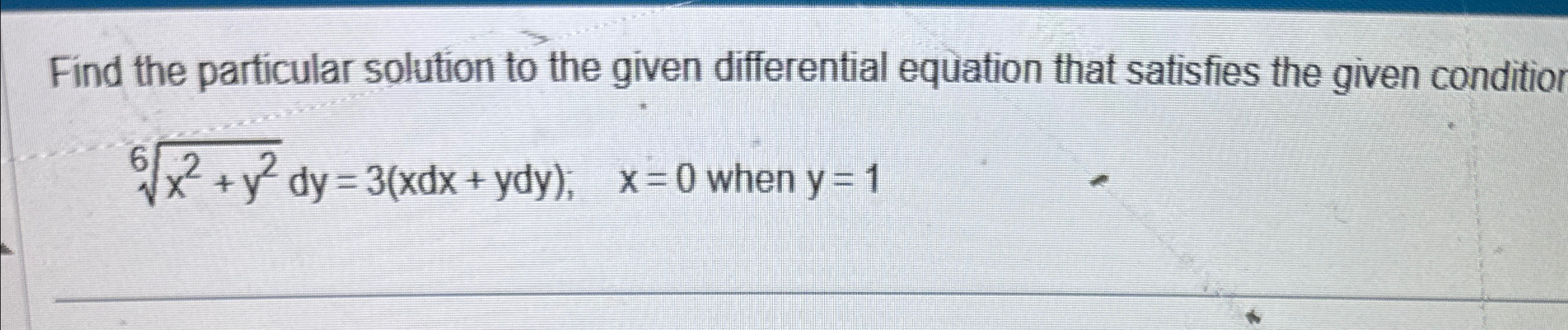 Solved Find the particular solution to the given | Chegg.com