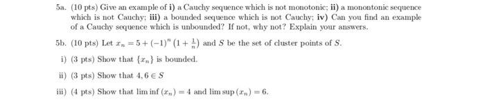 Solved 5a. (10 pts) Give an example of i) a Cauchy sequence | Chegg.com