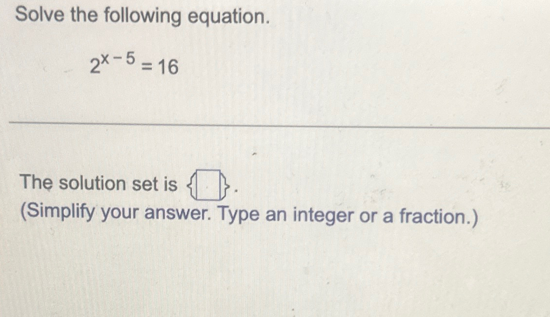 Solved Solve the following equation.2x-5=16The solution set | Chegg.com