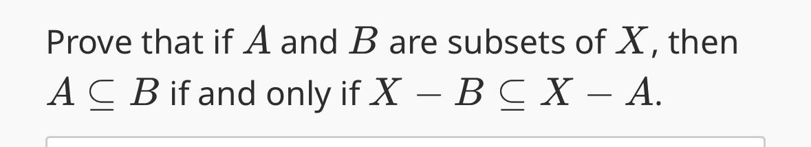 Solved Prove that if A and B ﻿are subsets of x, ﻿then AsubeB | Chegg.com