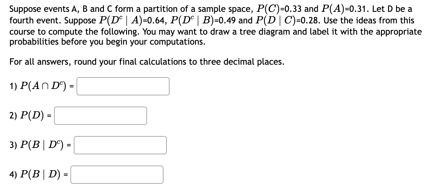 Solved Suppose events A,B ﻿and C form a partition of a | Chegg.com