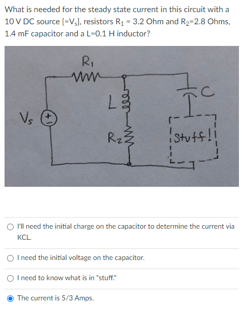 Solved I'll need the initial charge on the capacitor to | Chegg.com