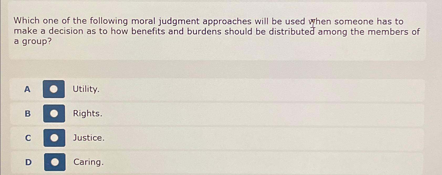 Solved Which one of the following moral judgment approaches | Chegg.com