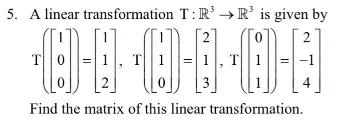 Solved A linear transformation T:R3→R3 is given by | Chegg.com
