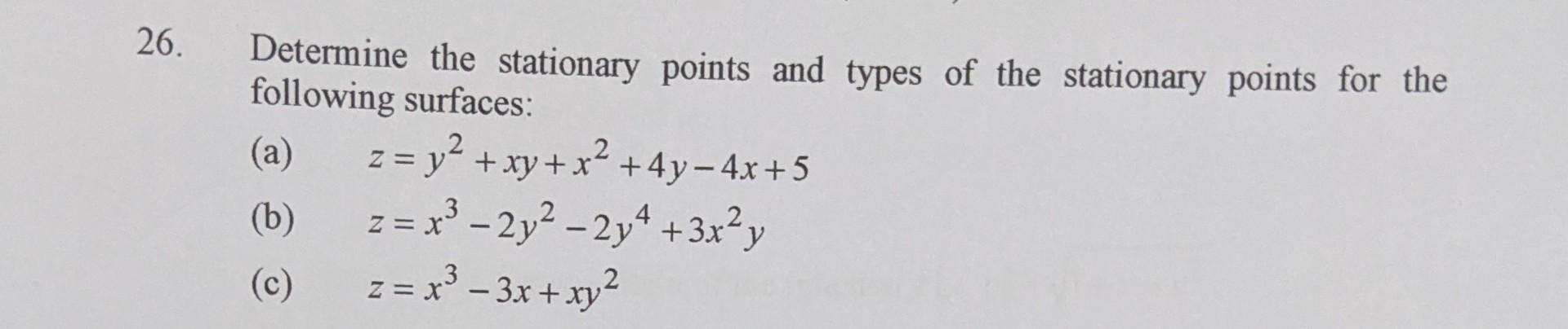 Solved 26. Determine the stationary points and types of the | Chegg.com