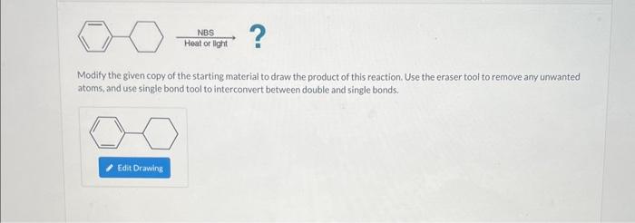 Solved Modify the given copy of the starting material to | Chegg.com