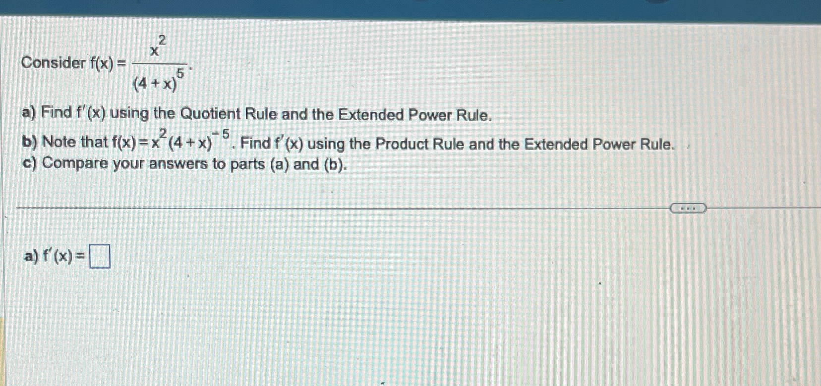 Solved Consider f(x)=x2(4+x)5a) ﻿Find f'(x) ﻿using the | Chegg.com