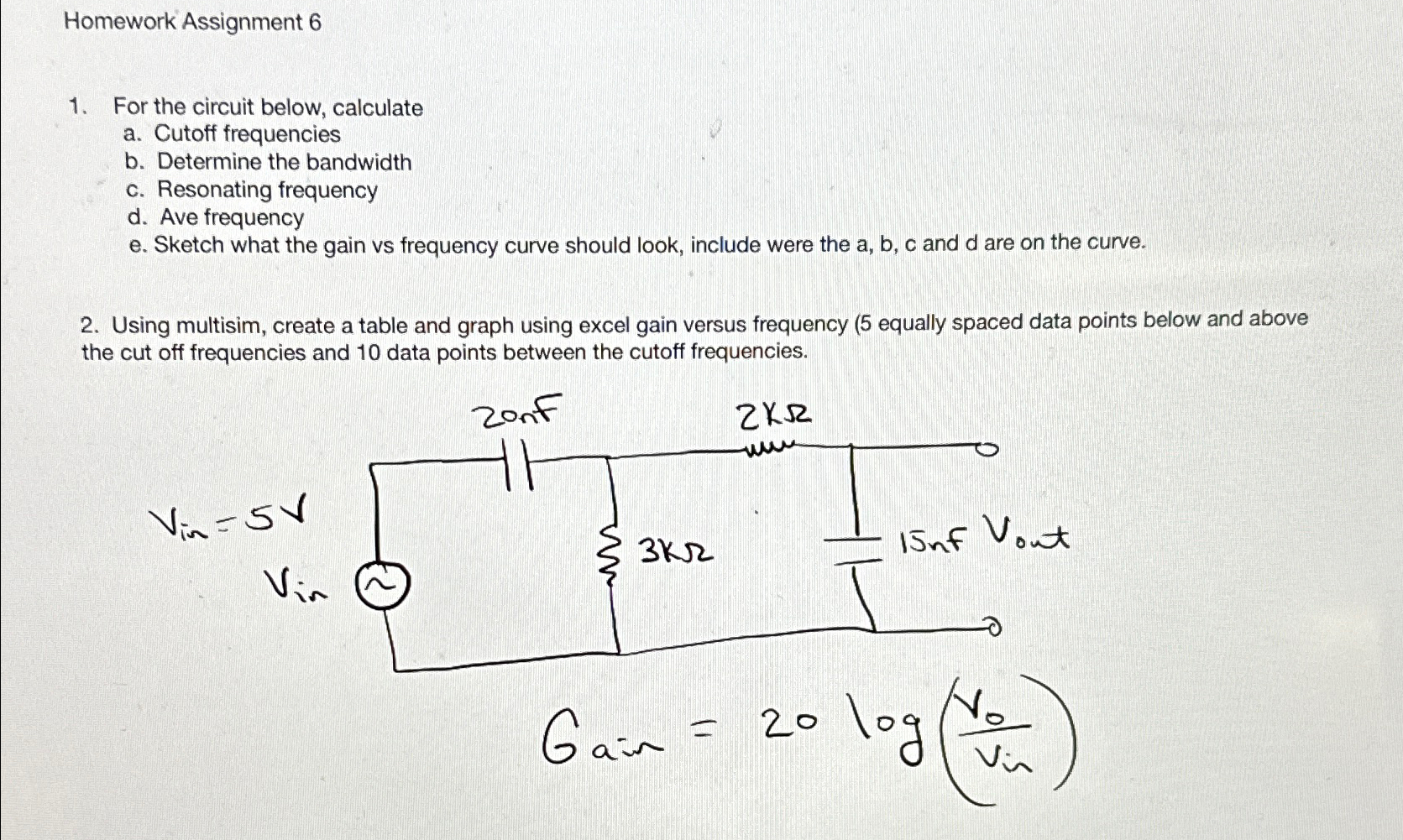 Homework Assignment 6For the circuit below, | Chegg.com