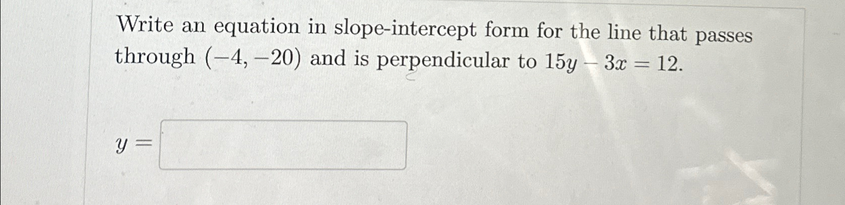 Solved Write an equation in slope-intercept form for the | Chegg.com