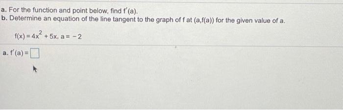 Solved a. For the function and point below, find f'(a). b. | Chegg.com