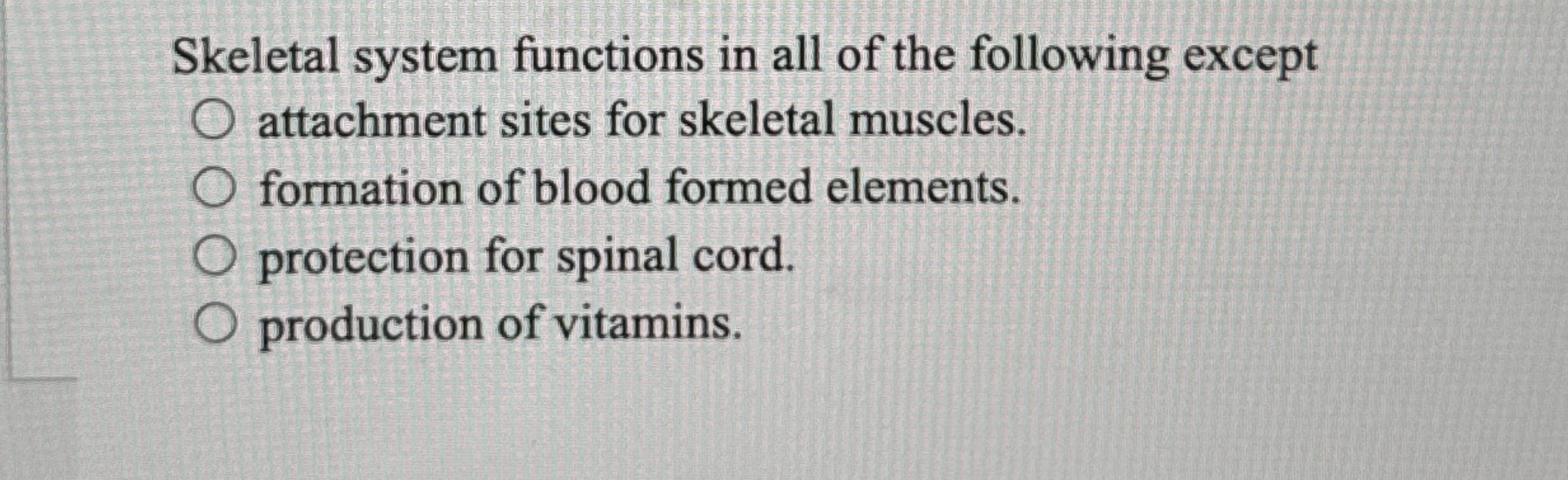 Solved Skeletal system functions in all of the following | Chegg.com