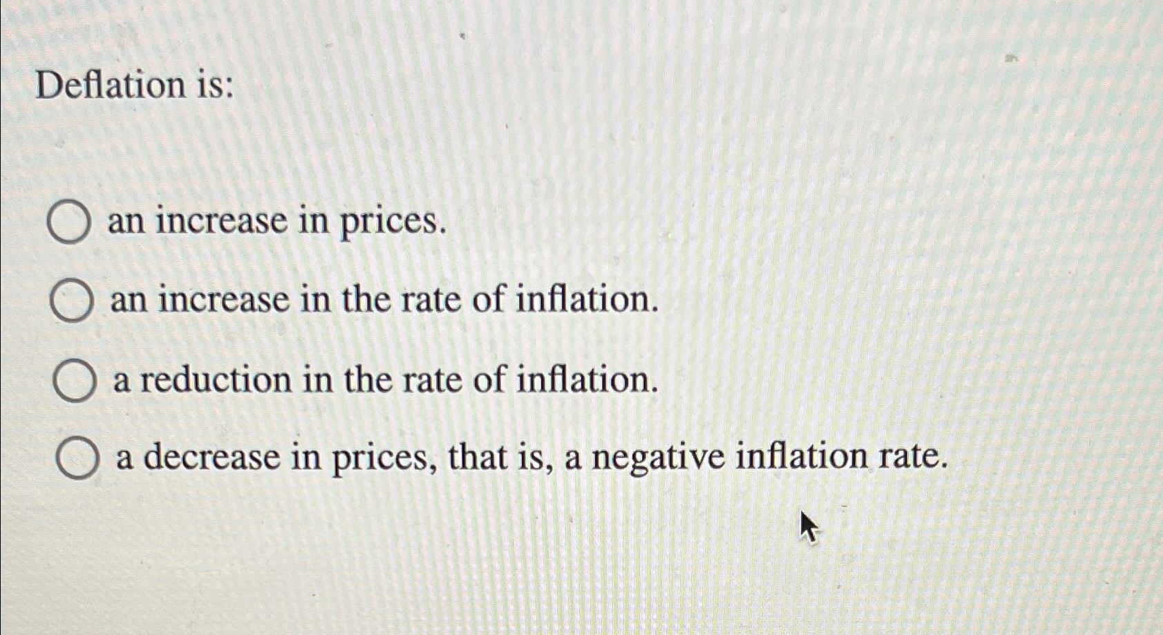 Solved Deflation is:an increase in prices.an increase in the | Chegg.com
