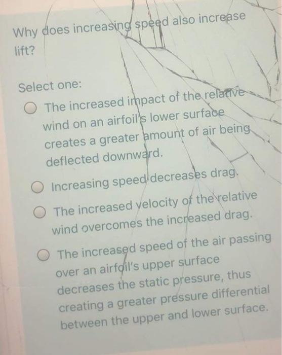 Solved Why does increasing speed also increase lift? Select | Chegg.com