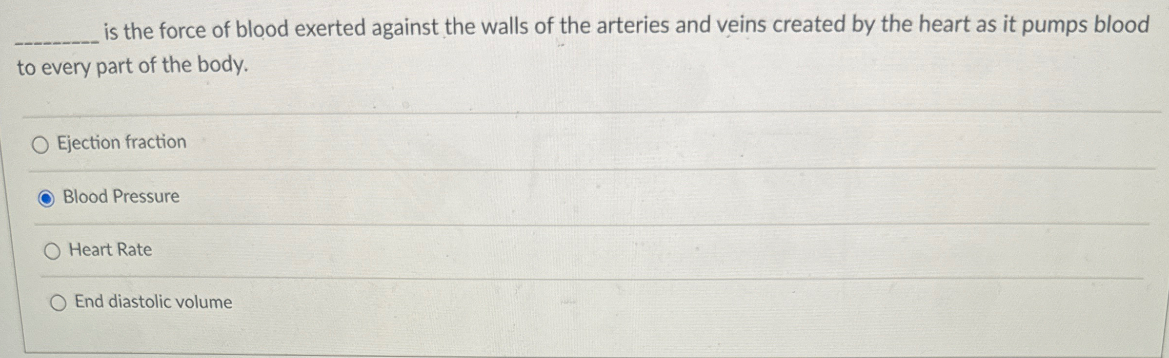 Solved is the force of blood exerted against the walls of | Chegg.com