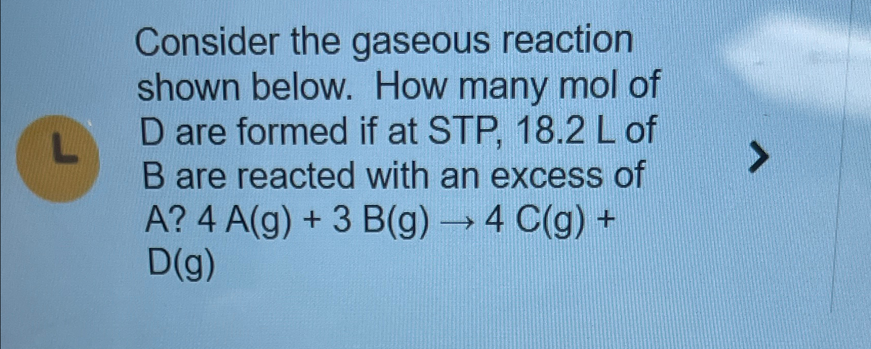 Solved Consider the gaseous reaction shown below. How many | Chegg.com Solved Consider the gaseous reaction shown below. How many | Chegg.com