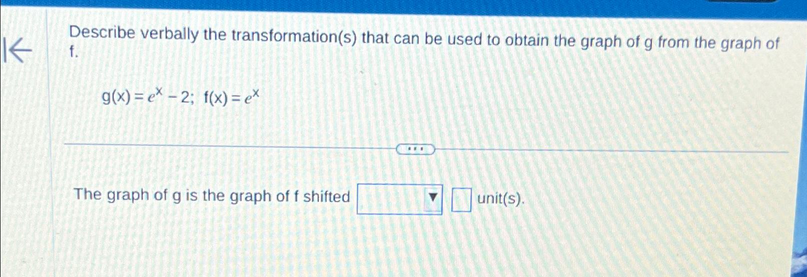 Solved Describe verbally the transformation(s) ﻿that can be | Chegg.com