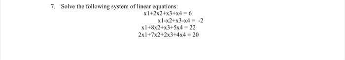 Solved 7. Solve the following system of linear equations: | Chegg.com