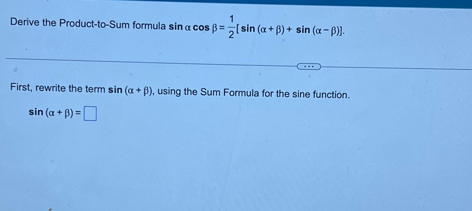 Solved Derive the Product-to-Sum formula | Chegg.com