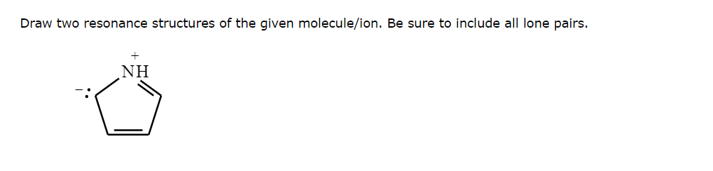 Solved 22.Draw two resonance structures of the given | Chegg.com