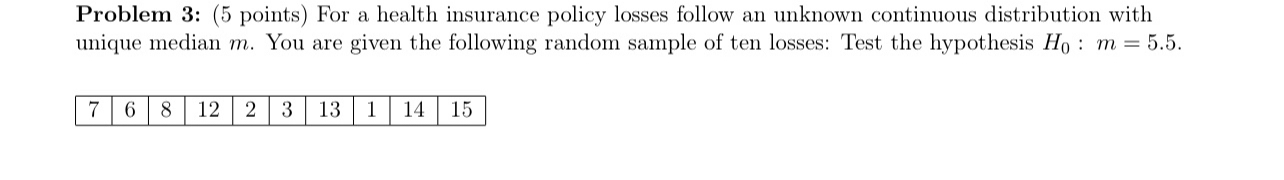 Solved Problem 3: (5 ﻿points) ﻿For a health insurance policy | Chegg.com