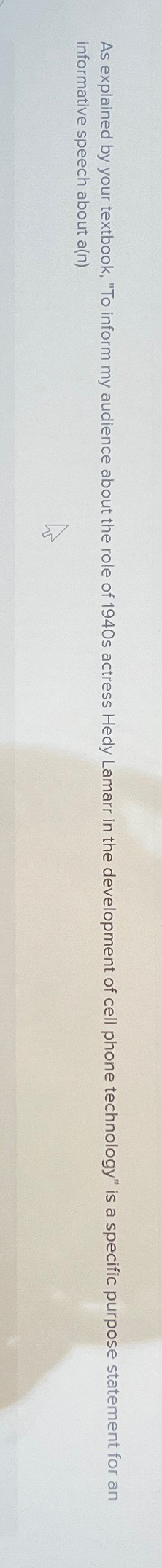 Solved As explained by your textbook, "To inform my audience | Chegg.com