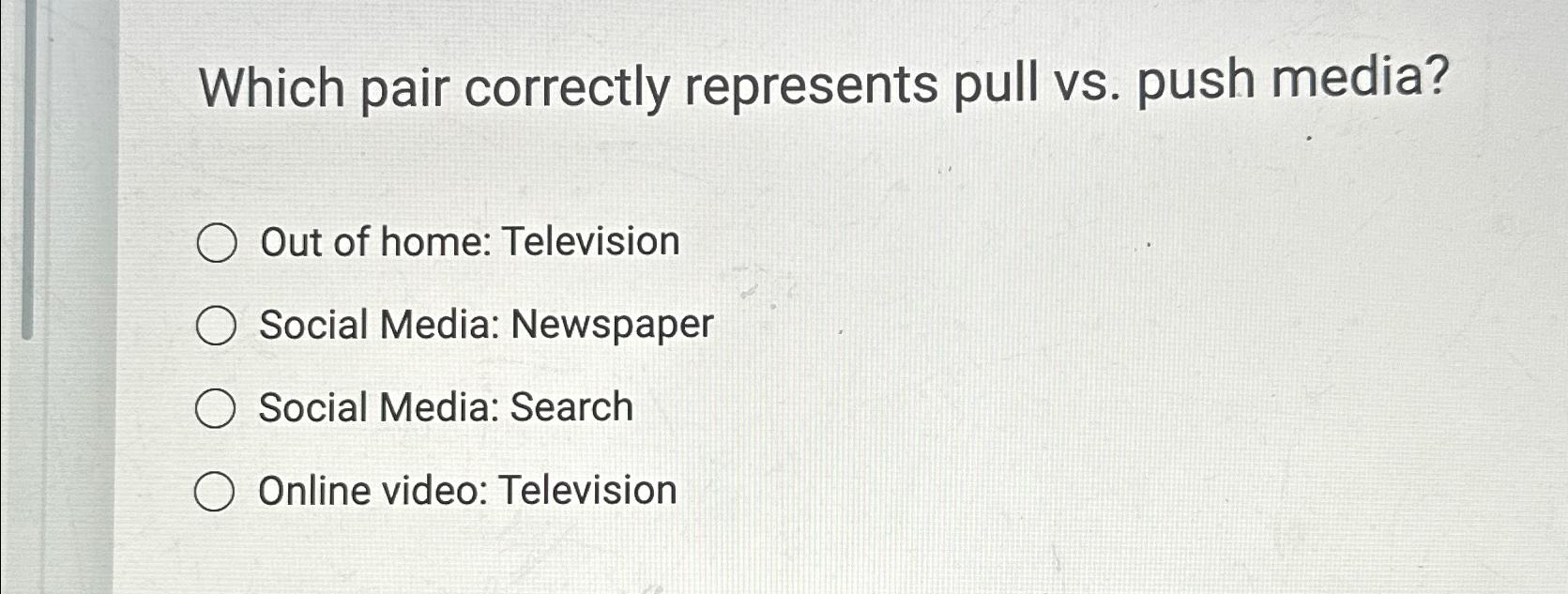 Solved Which pair correctly represents pull vs. ﻿push | Chegg.com